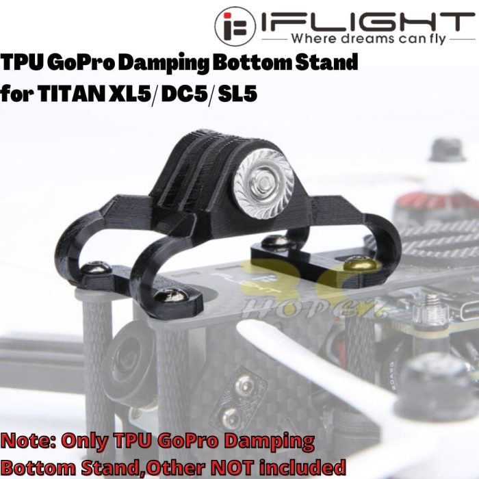 iFlight TITAN XL5/ DC5/ SL5 3D Printed TPU Damping Bottom Stand For ...